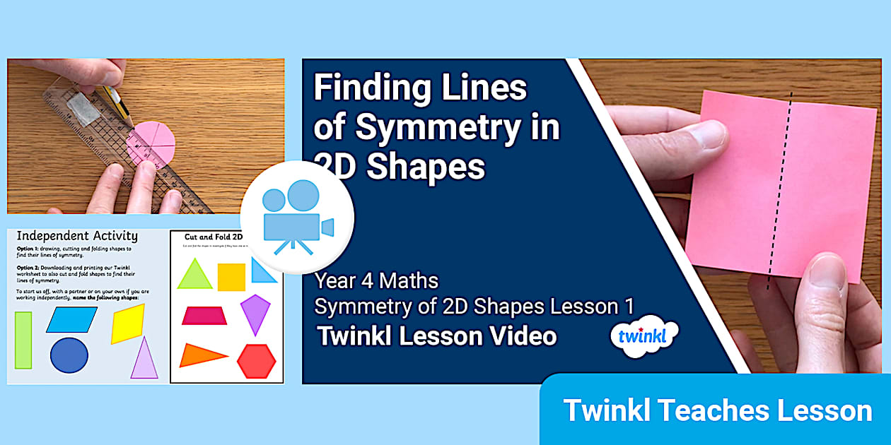 👉 Year 4 (Ages 8-9) Symmetry of 2D Shapes: Video Lesson 1