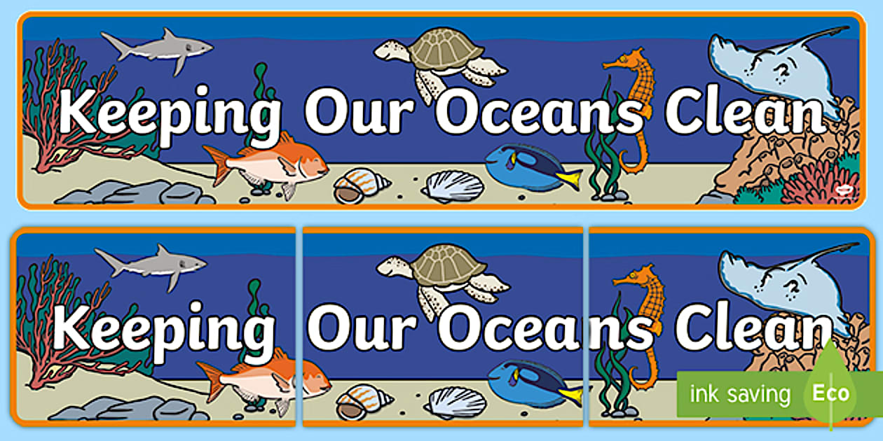 Keeping Our Oceans Clean Display Banner (teacher made)
