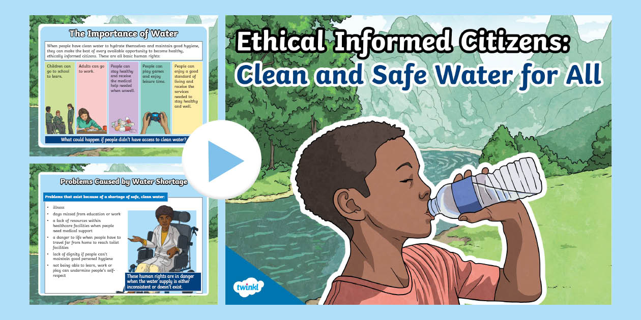 Ethical Informed Citizens: Clean and Safe Water for All