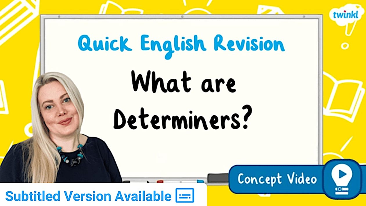What Are Determiners? | KS2 English Concept Video - Twinkl