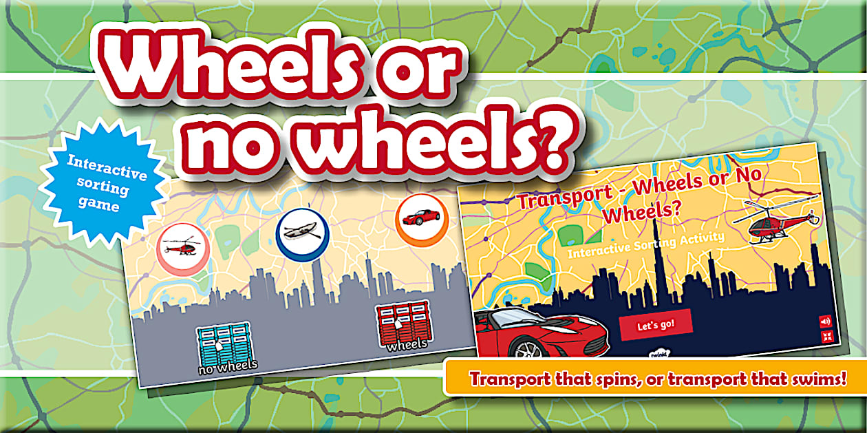 Transport- Wheels or No Wheels? Interactive Sorting Activity