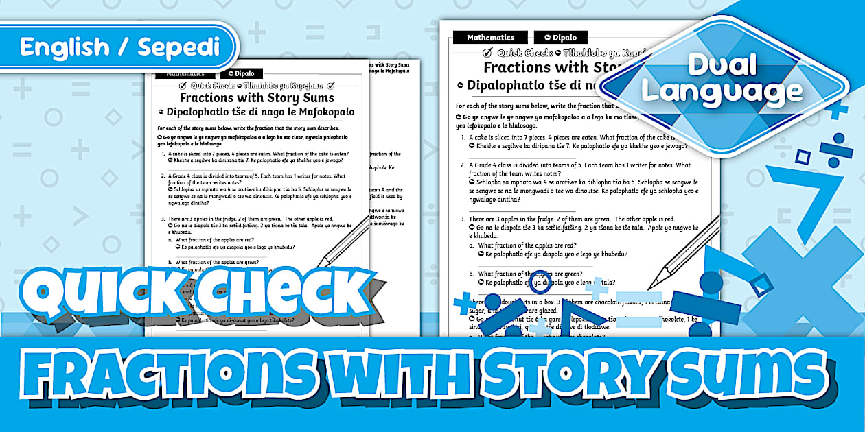 Quick Check: Fractions with Story Sums Sepedi/English
