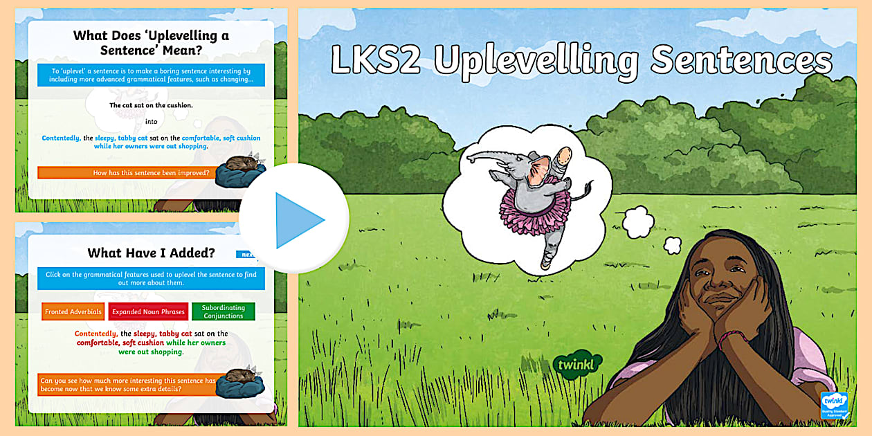 LKS2 Uplevelling Sentences Activity PowerPoint - Twinkl