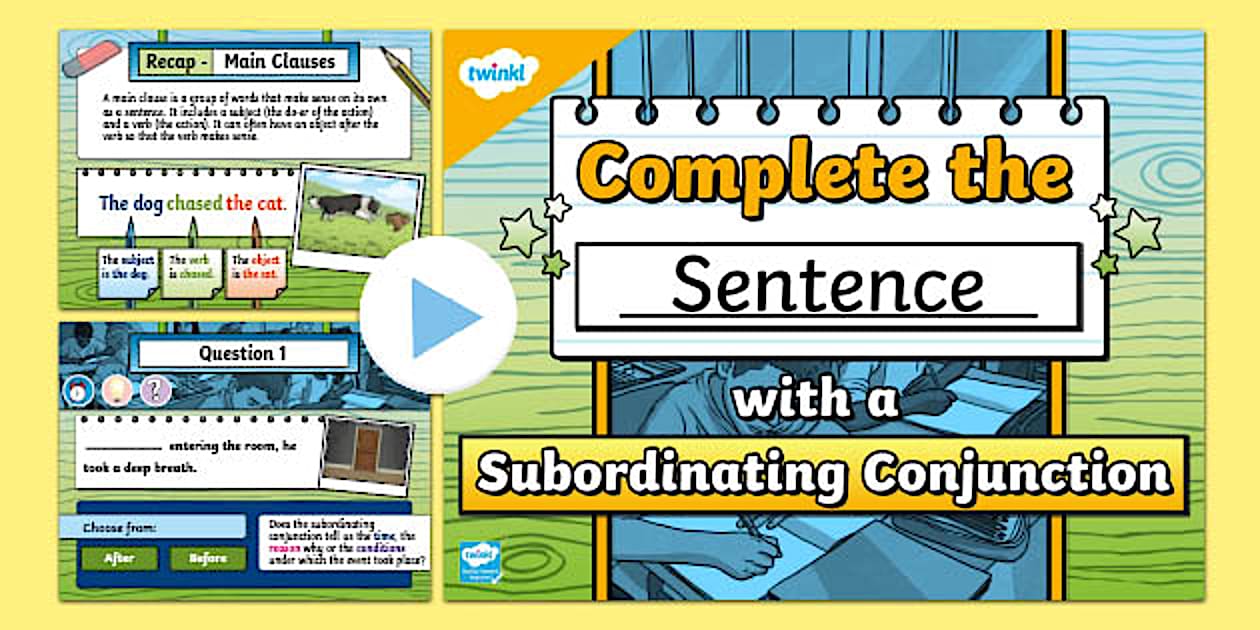 KS2 Complete the Sentence with a Subordinating Conjunction PowerPoint