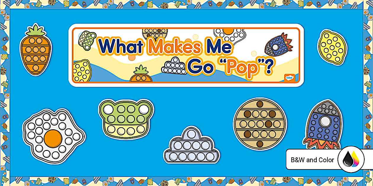 What Makes Me Go Pop? SEL Bulletin Boards Pack | Twinkl USA