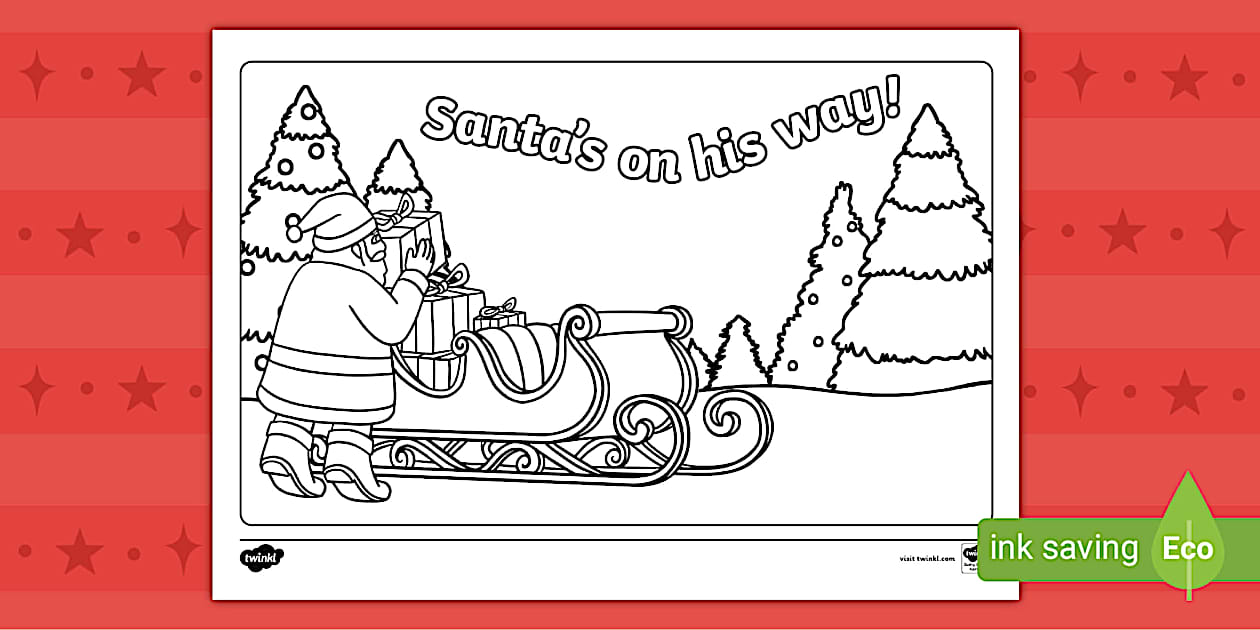 Santa's on his Way Colouring Page (Teacher-Made) - Twinkl