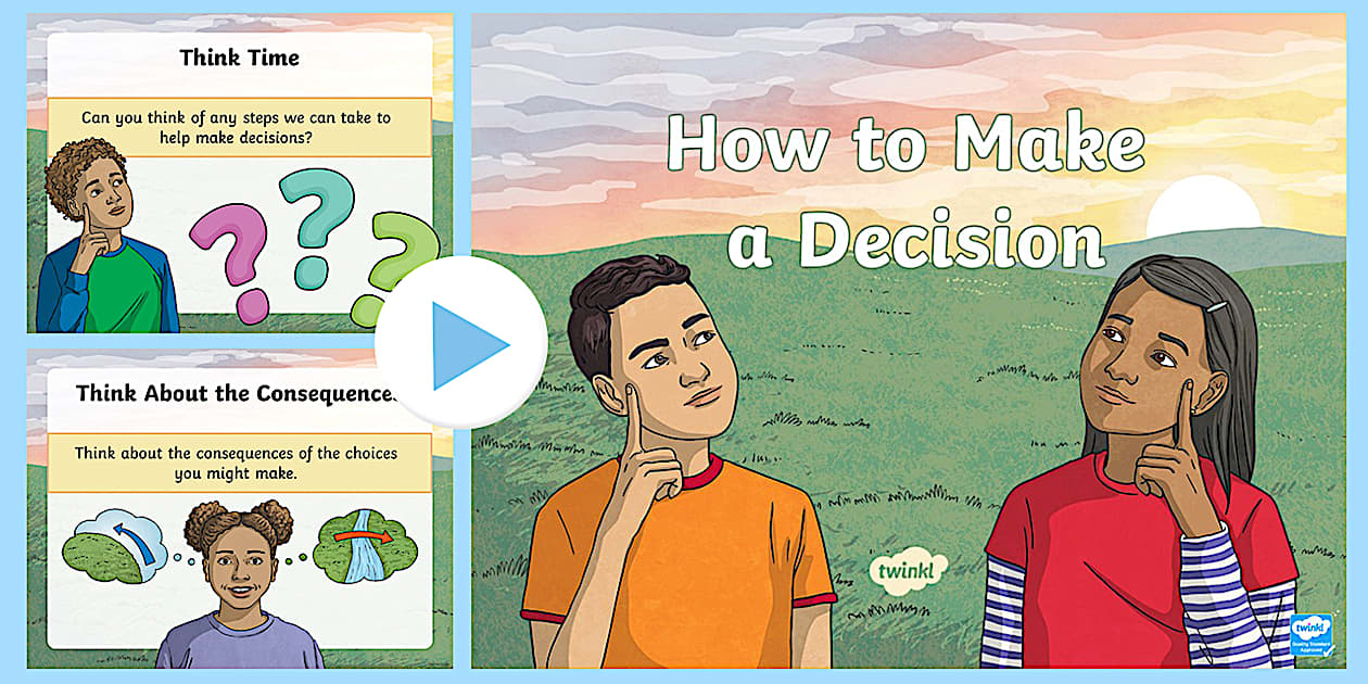 How to Make a Decision PowerPoint (teacher made) - Twinkl