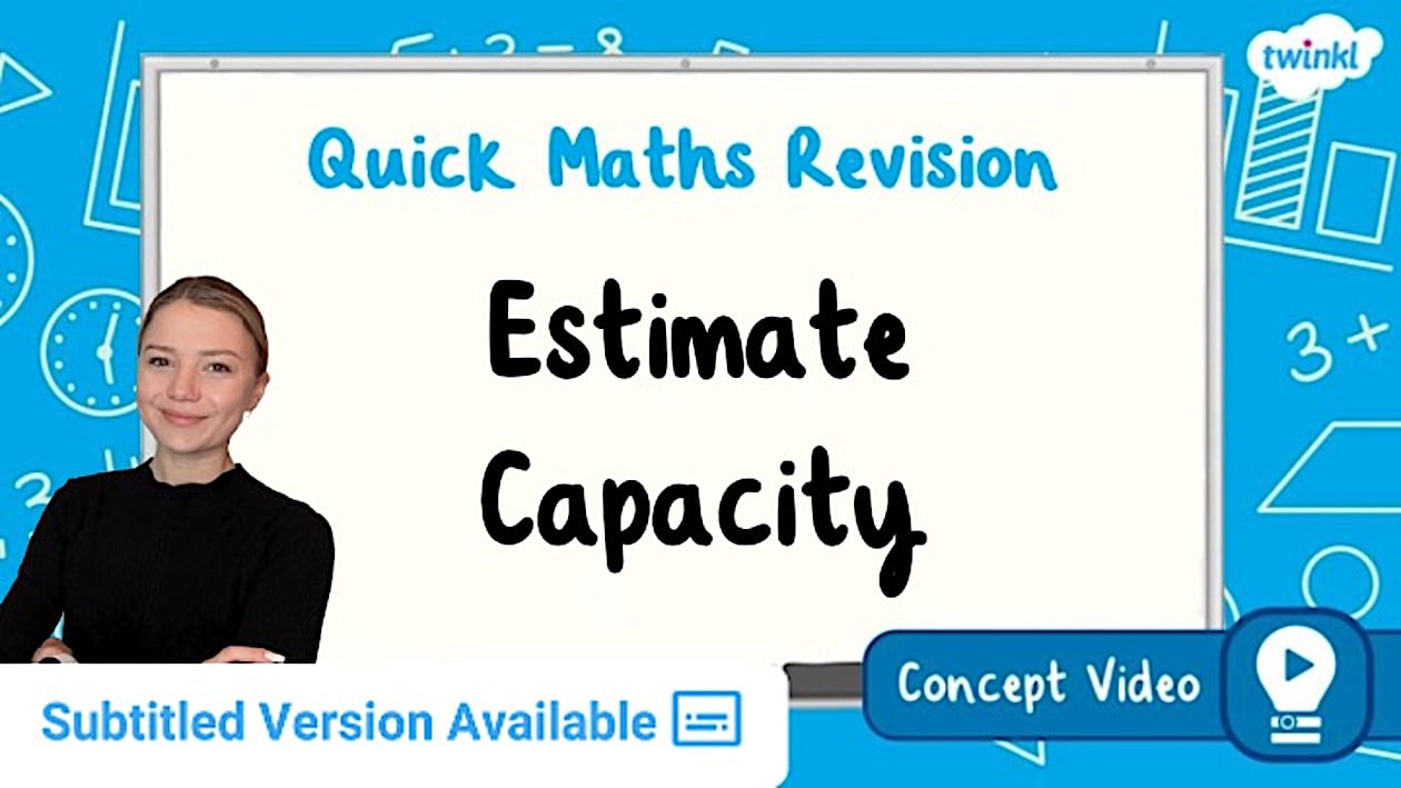 👉 Estimate Capacity | KS2 Maths Concept Video - Twinkl