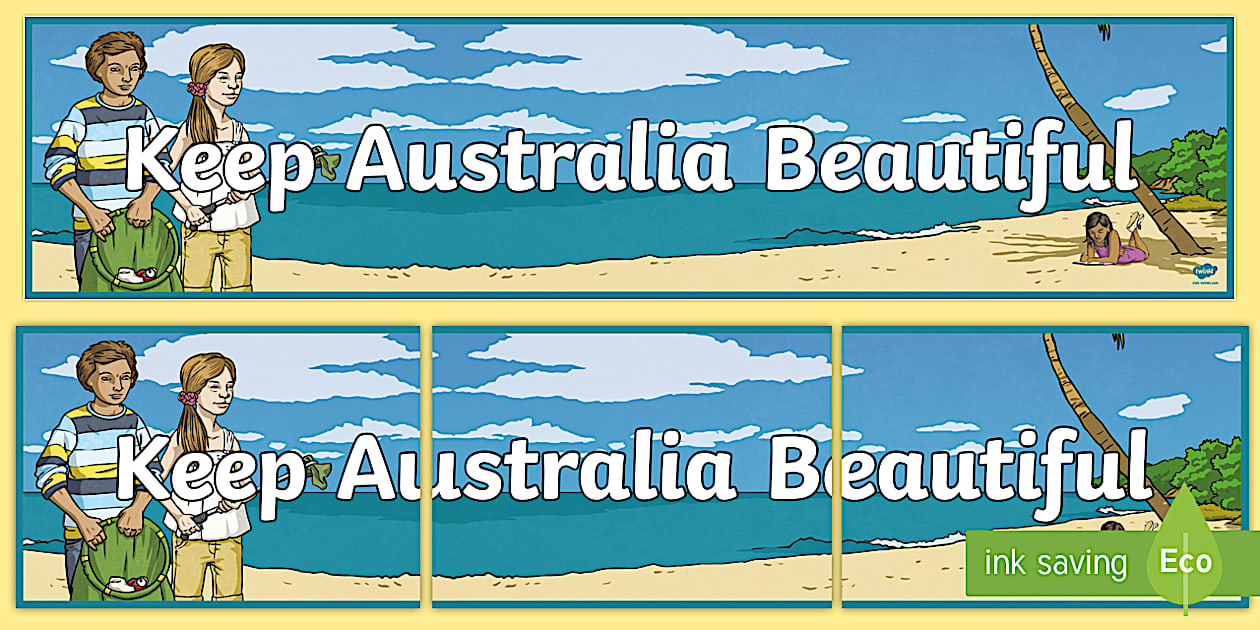 3-6 Keep Australia Beautiful Display Banner - Twinkl