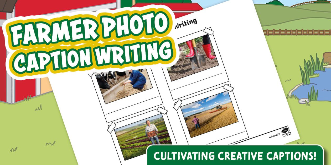 * NEW * Farmer Photo Caption Writing Template