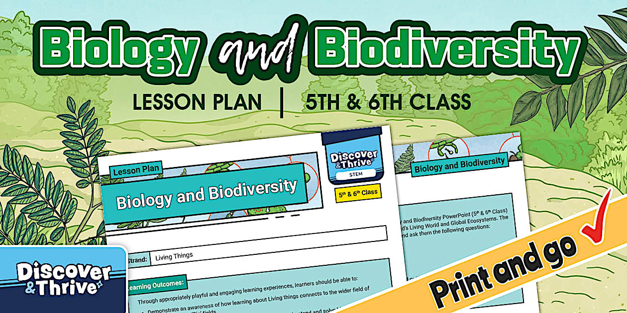 STEM (Living Things) Biology and Biodiversity Lesson Plan (5th & 6th Class)