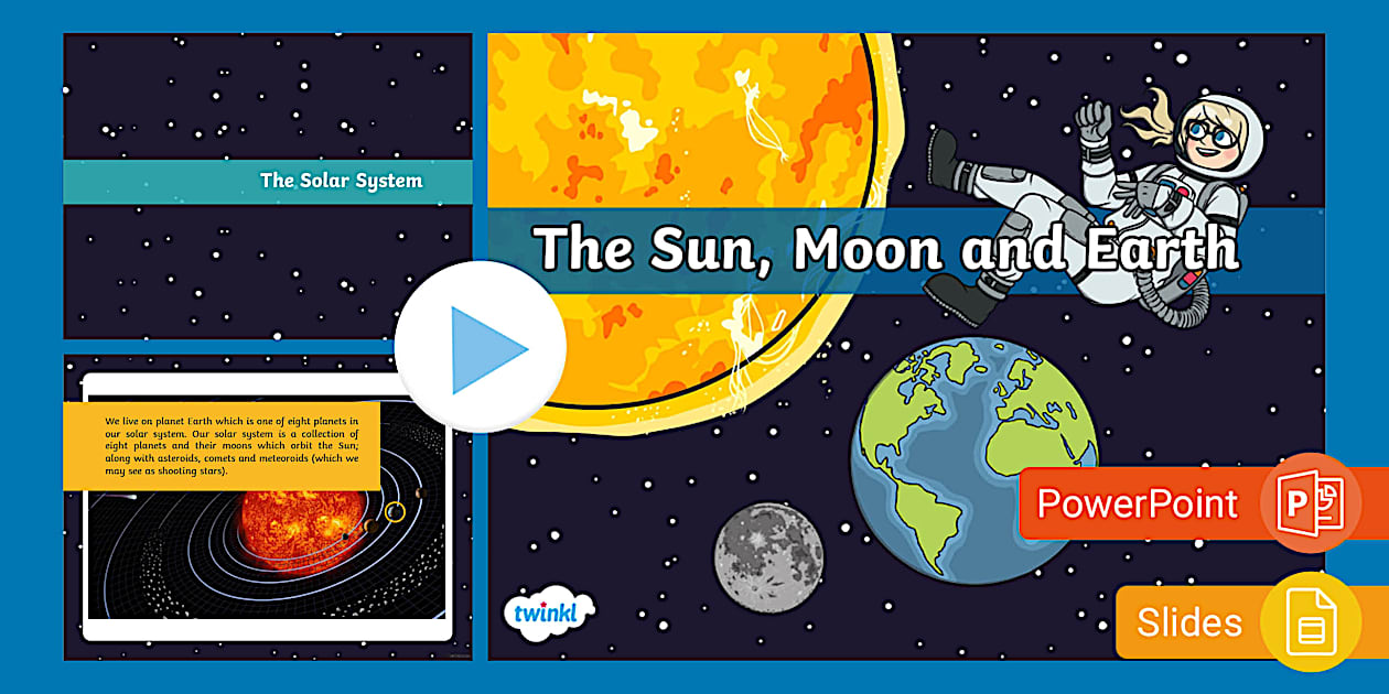Sun, Moon and Earth PowerPoint (teacher made) - Twinkl