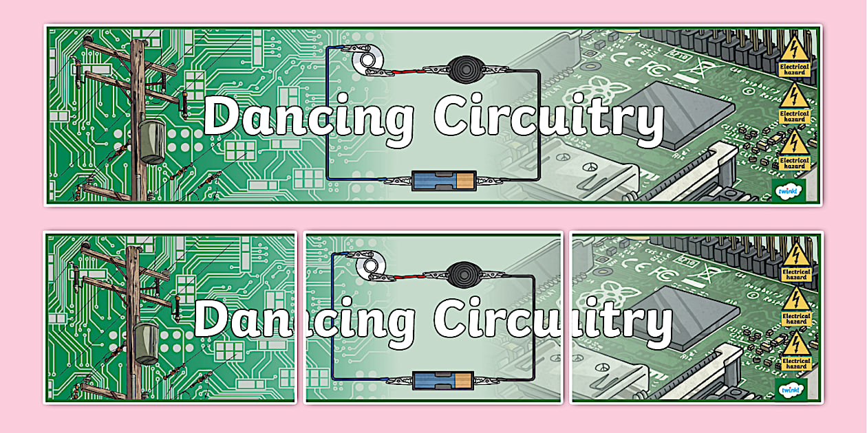 STEM IU Yr 6 Dancing Circuitry Display Banner (teacher made)