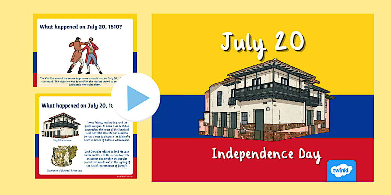 July 20: Independence Day - Twinkl Colombia (teacher made)