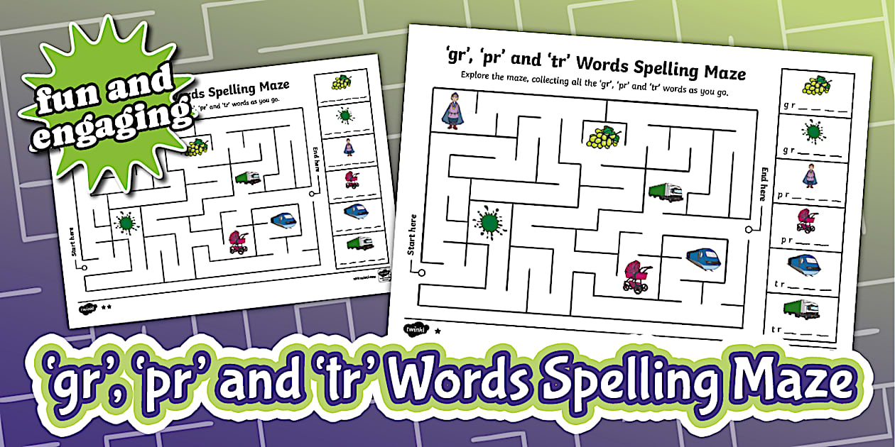 'gr', 'pr' and 'tr' Words Spelling Maze Activity Sheets