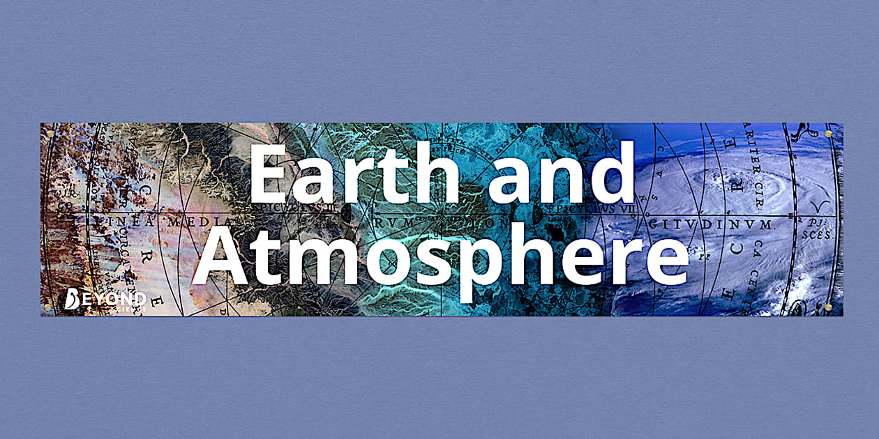 Earth and Atmosphere Banner | KS3 Chemistry | Beyond
