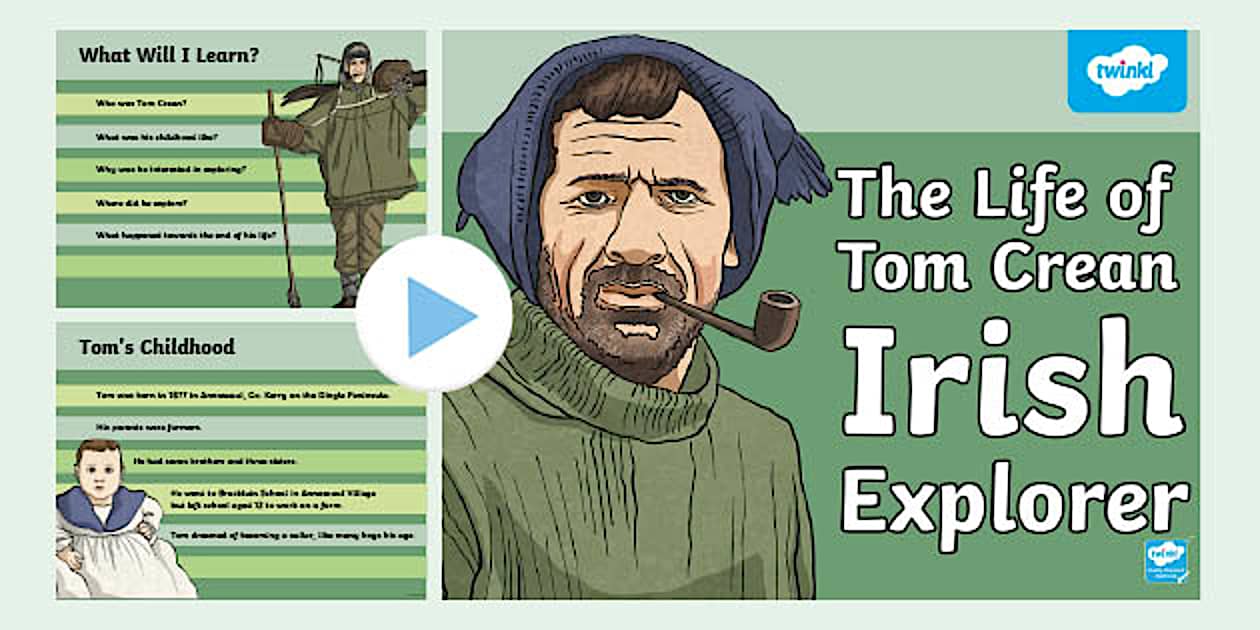 Tom Crean Informative PowerPoint (teacher made) - Twinkl