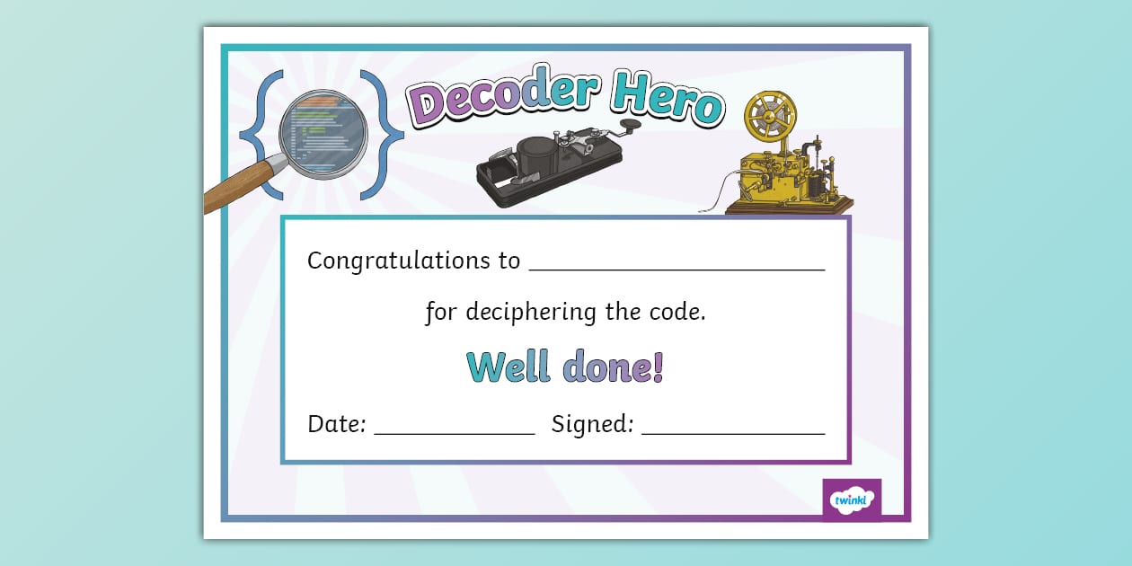 Decoder Hero Certificate - Twinkl Morse Code (teacher made)