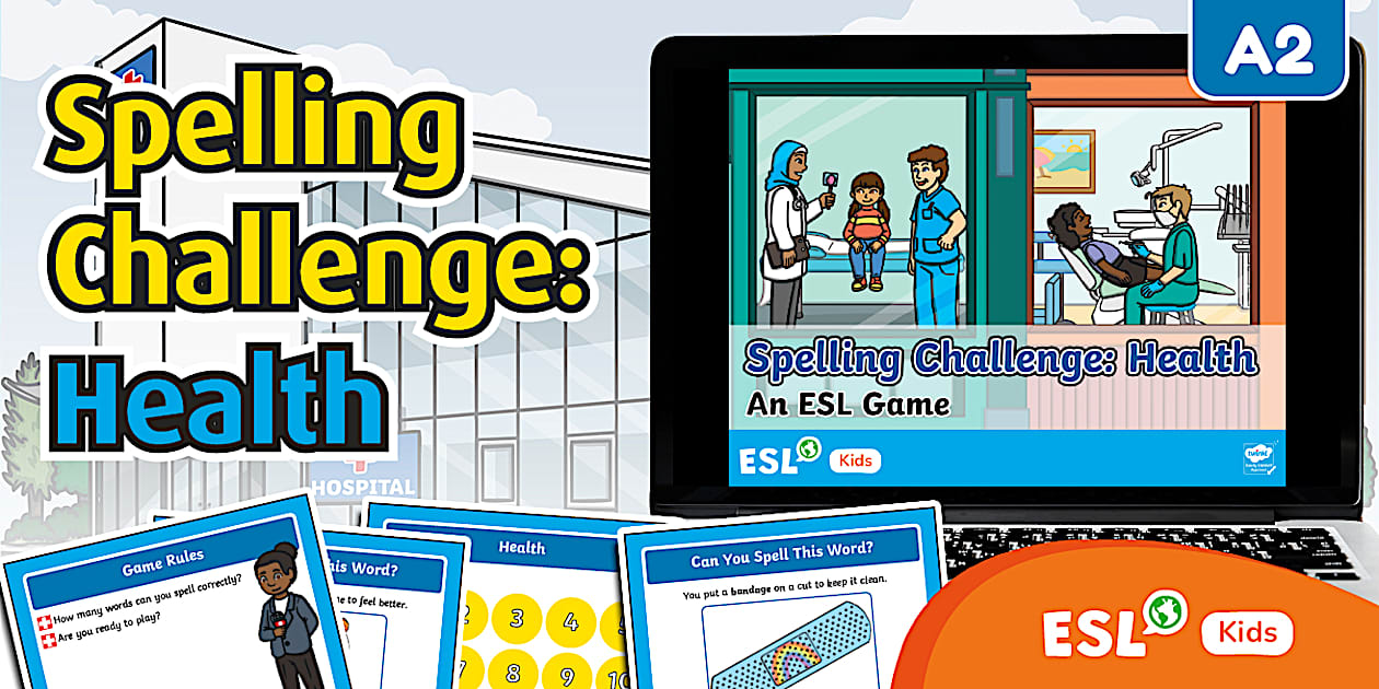 ESL Spelling Challenge: Health for Kids