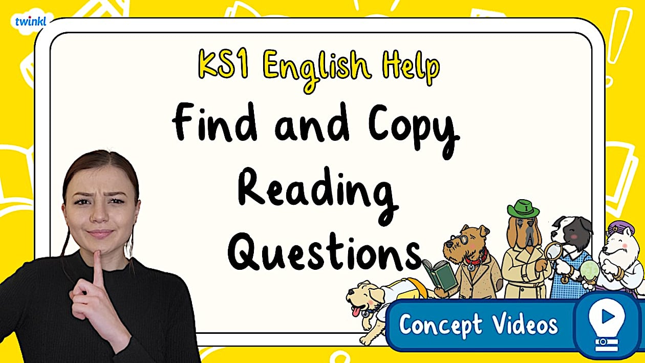 Find and Copy Reading Questions | KS1 English Concept Video