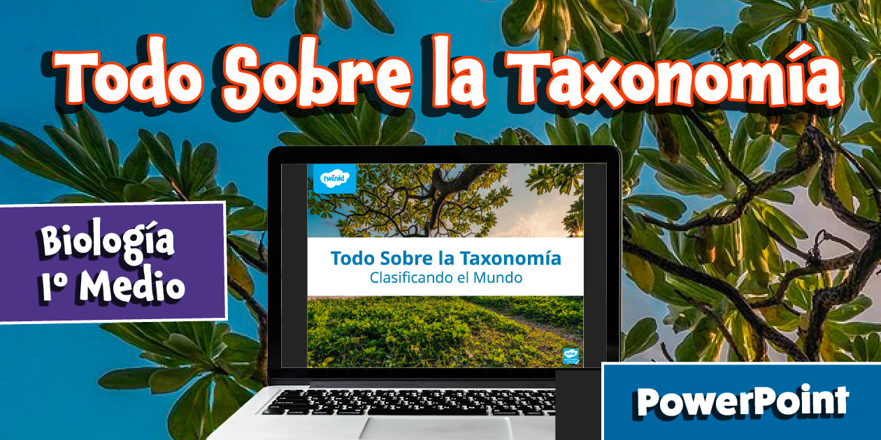 Powerpoint | Taxonomía | Biología | 1° Medio
