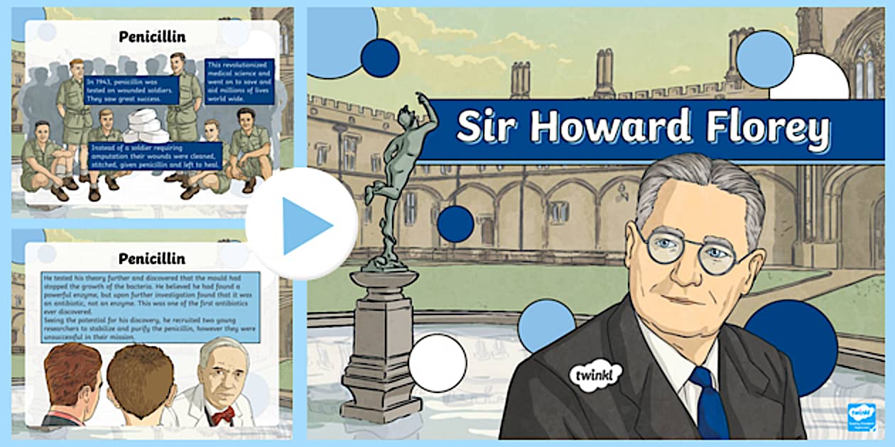 Sir Howard Florey Information PowerPoint - Twinkl
