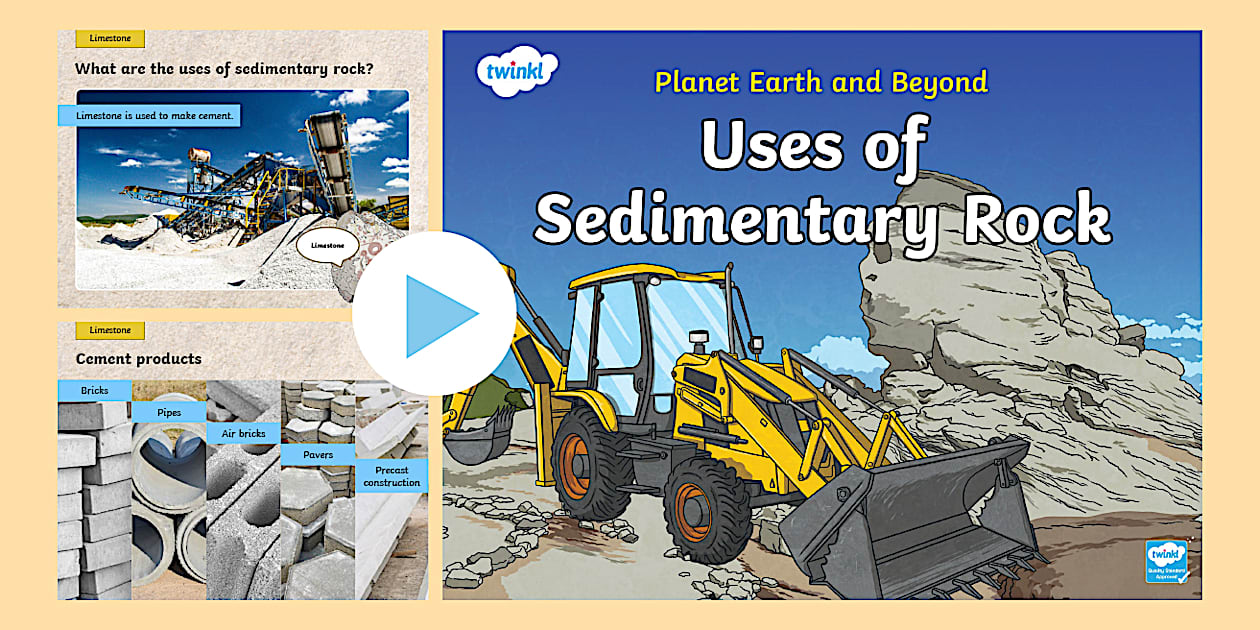 Sedimentary Rock: Uses of Sedimentary Rock: PowerPoint