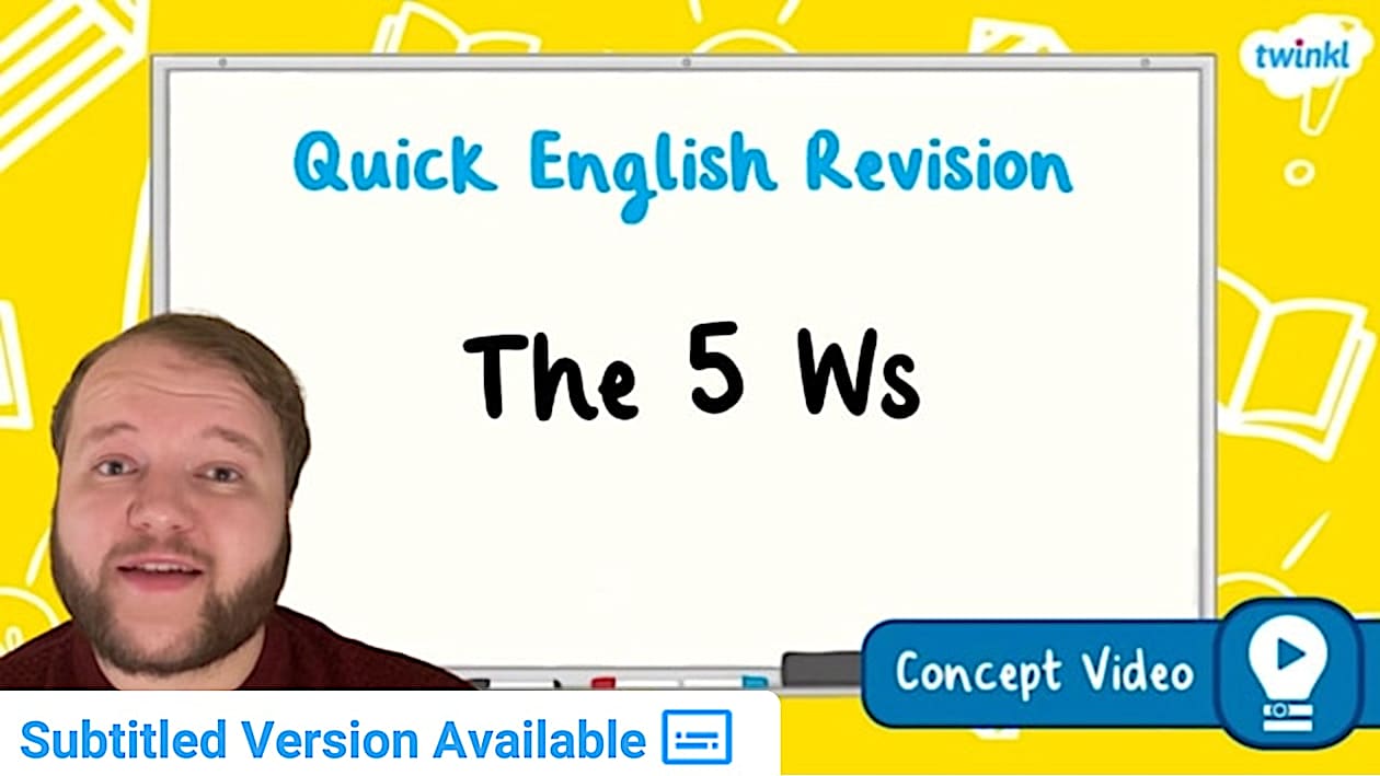 The 5 Ws | KS2 English Concept Video