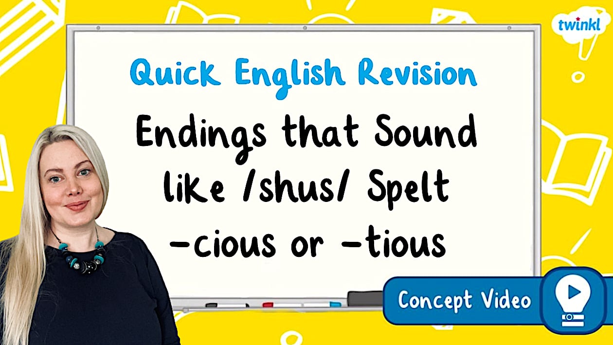 Endings that Sound like /shus/ Spelt -cious or -tious | English Concept ...