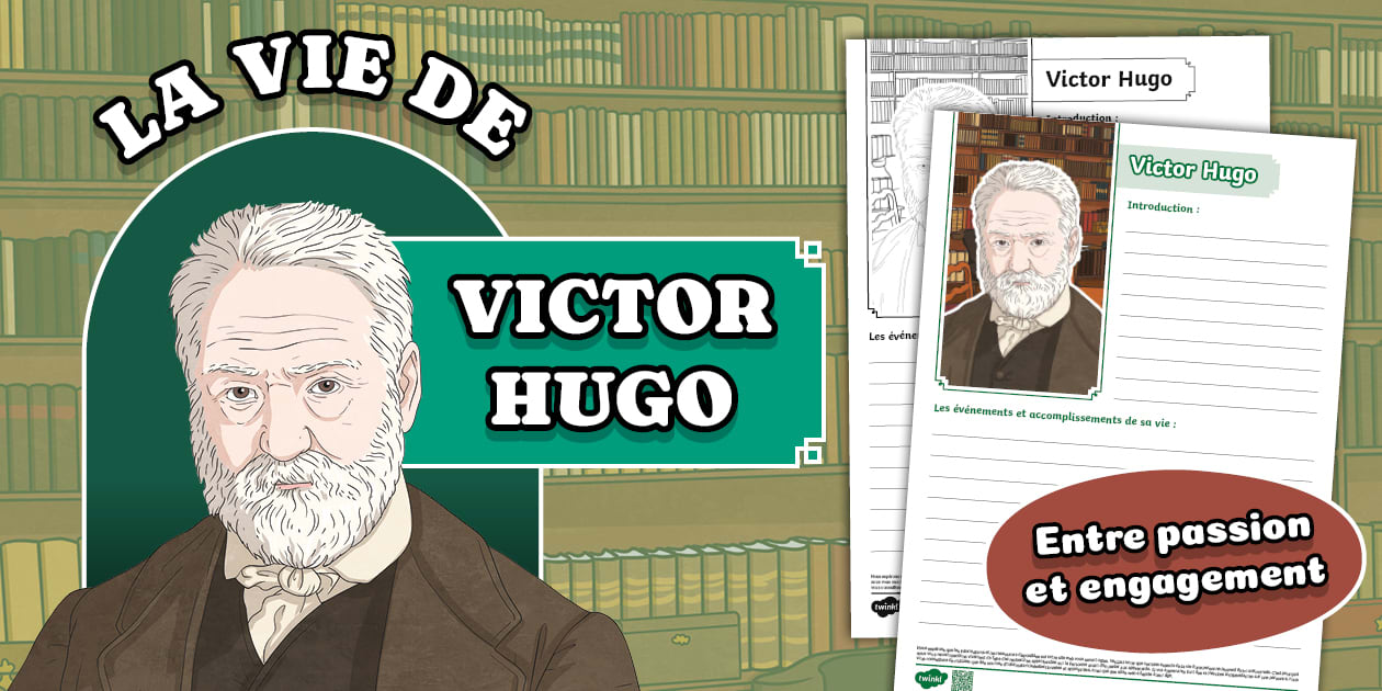 Biographie : Victor Hugo - Twinkl Français