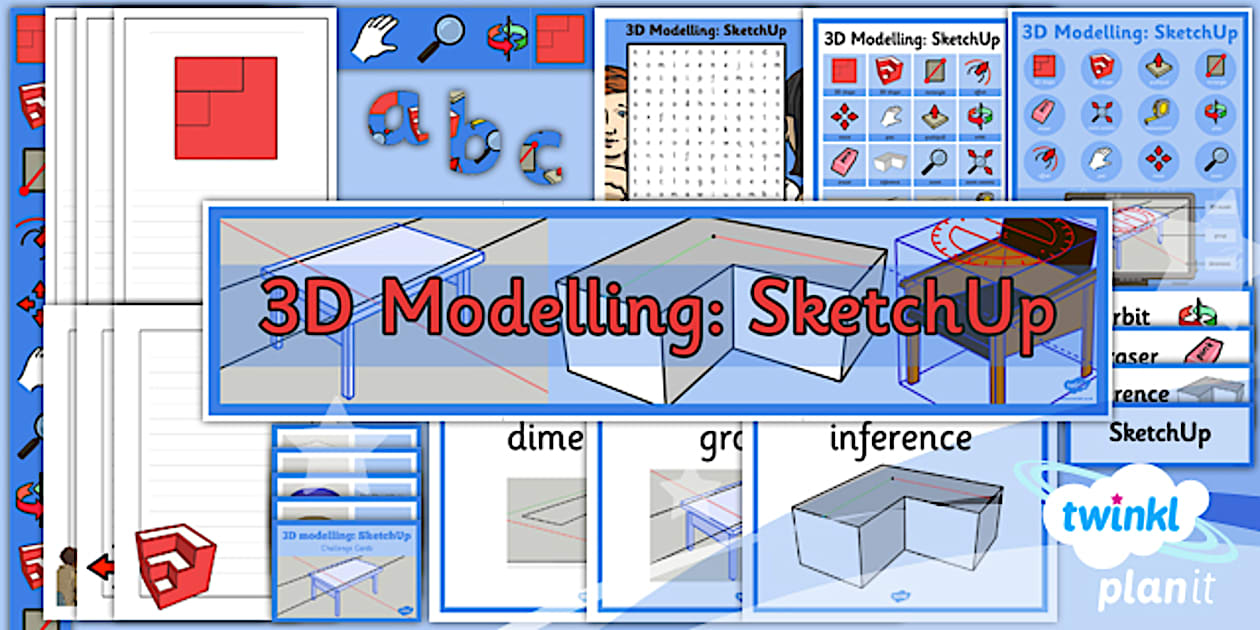 Computing: 3D Modelling SketchUp Year 5 Unit Additional Resources