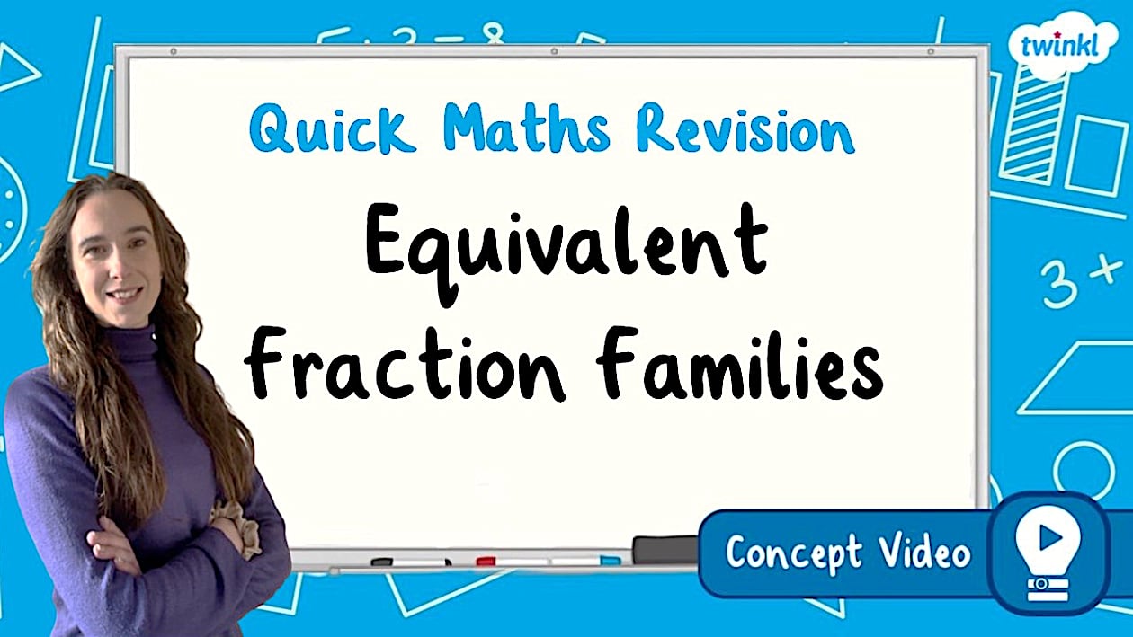 👉 Equivalent Fraction Families | KS2 Maths Concept Video