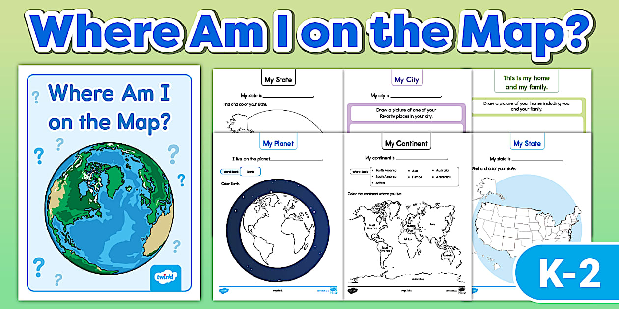 Where Am I on the Map? Activity Booklet for K-2nd Grade
