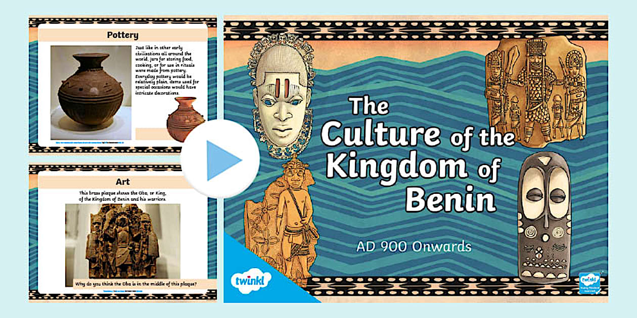 Kingdom of Benin Culture Information PowerPoint - Twinkl