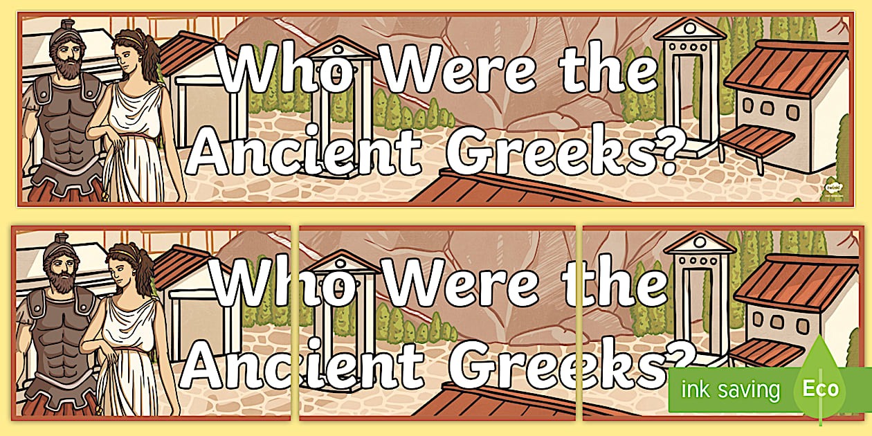 Who Were the Ancient Greeks Display Banner (teacher made)