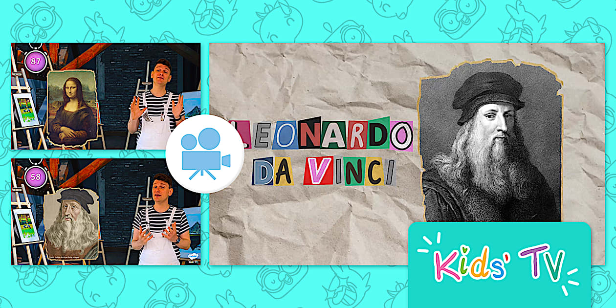Who was Leonardo Da Vinci? | Famous Artists for Kids
