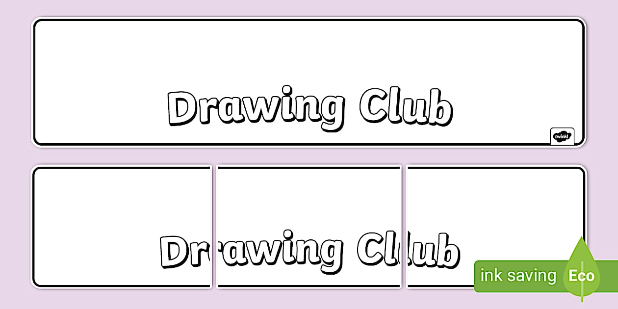 Drawing Club Collaborative Drawing Display Banner - Twinkl