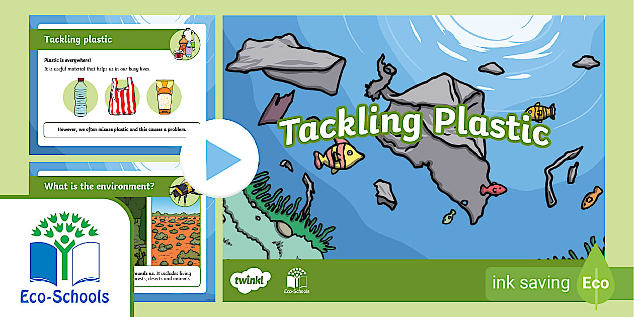 Eco-Schools NI: Tackling Plastic PowerPoint (teacher made)