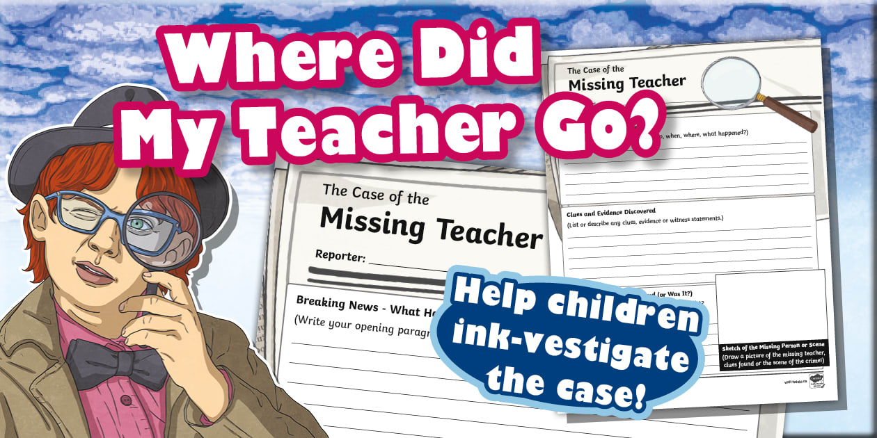 Junior Writing Activity: Where Did My Teacher Go?