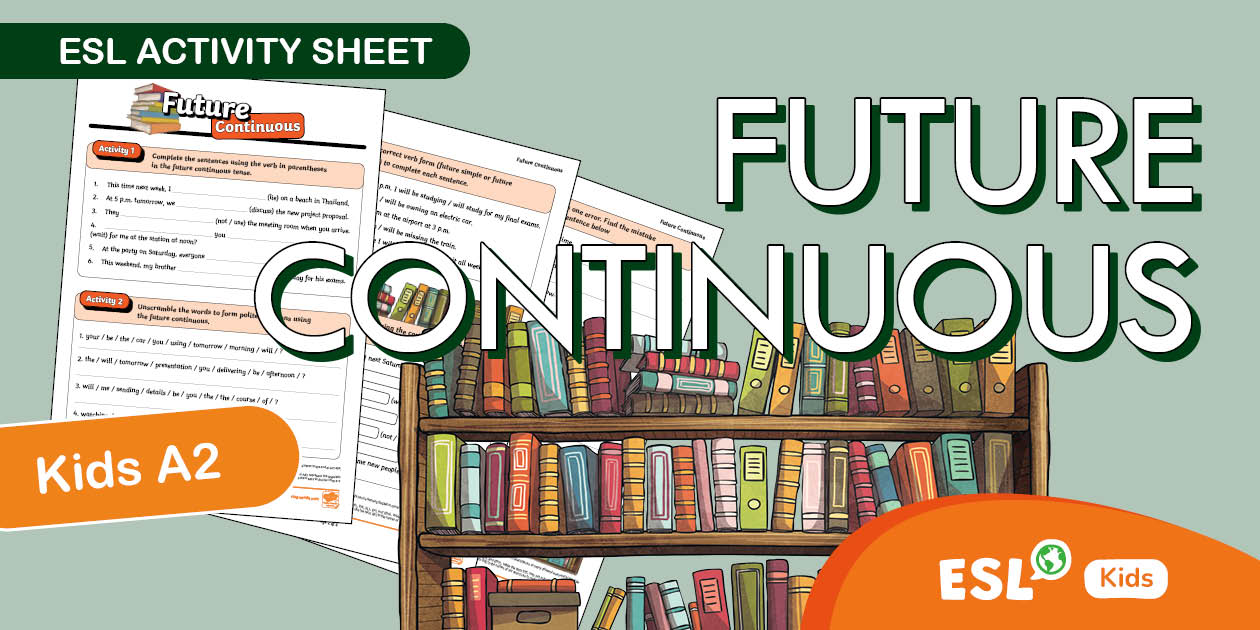 ESL Future Continuous Activity Sheet [Kids, B2]