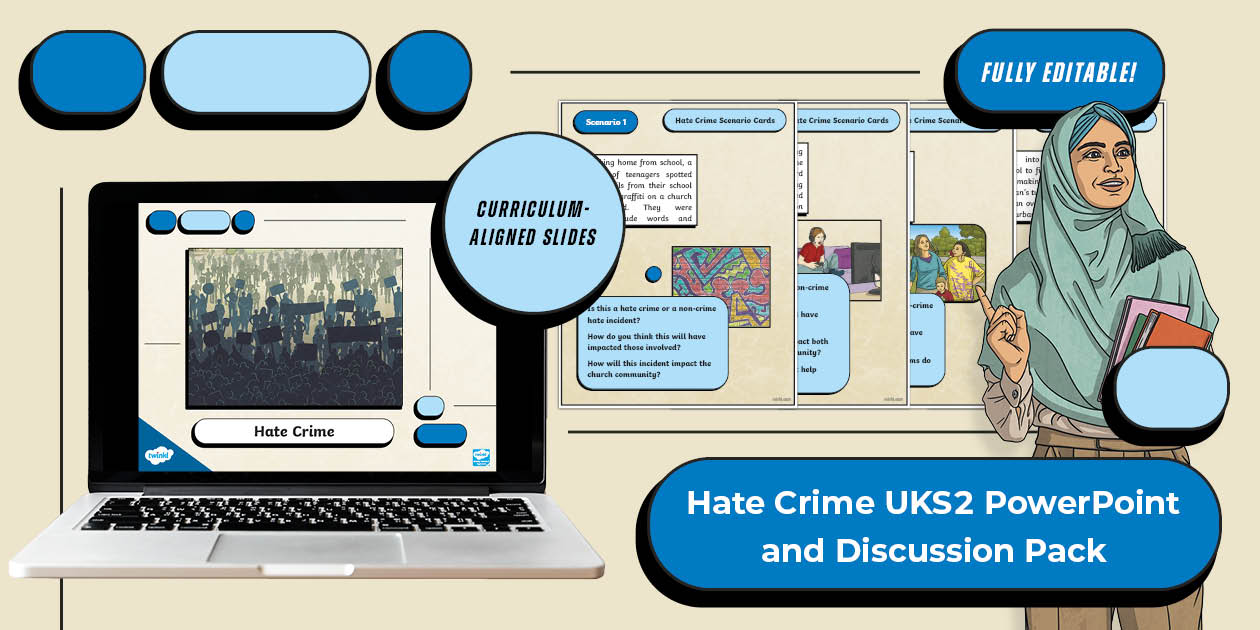Hate Crime UKS2 PowerPoint and Discussion Pack