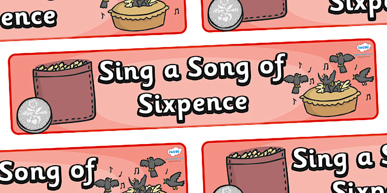 Sing a Song of Sixpence Display Banner (teacher made)
