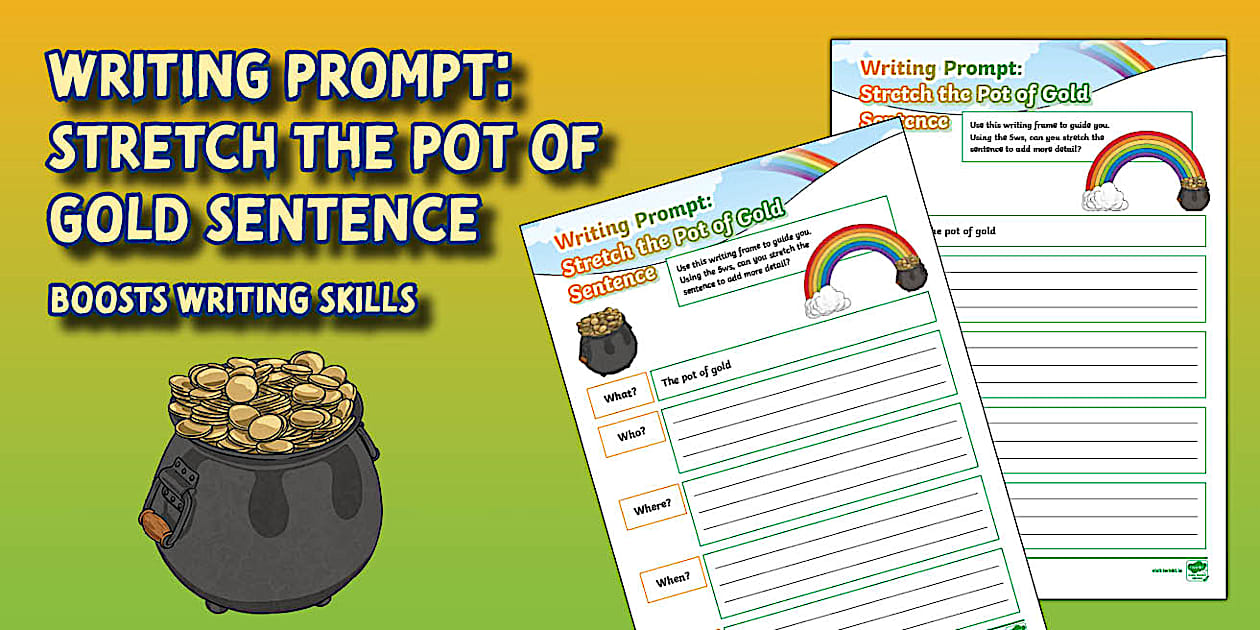 Writing Prompt: Stretch the Pot of Gold Sentence worksheet