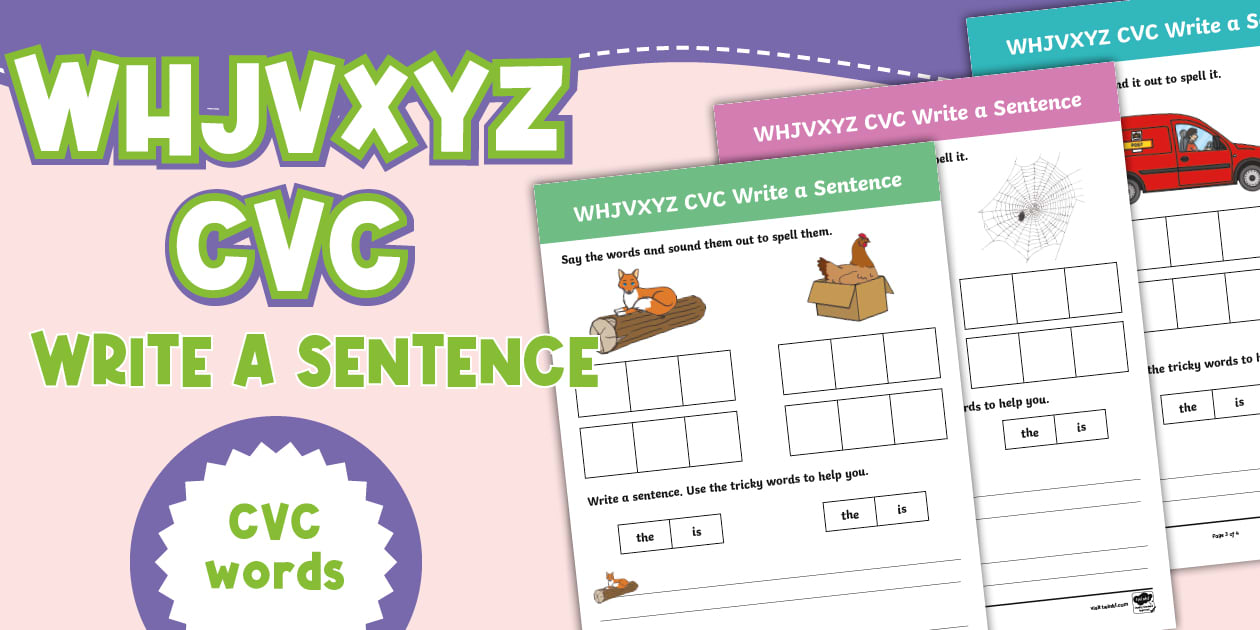 WHJVXYZ CVC Write a Sentence Activity Sheet