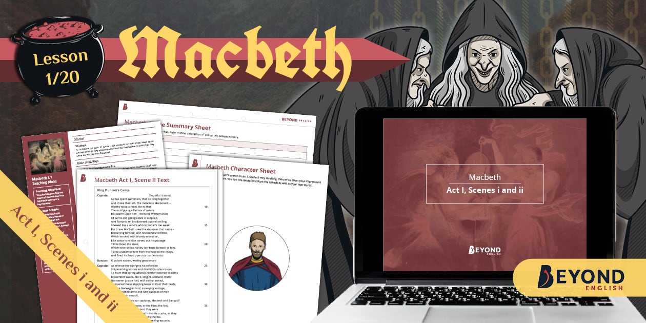 Macbeth Act 1 | Lesson 1: Act I, Scenes I and II | Beyond