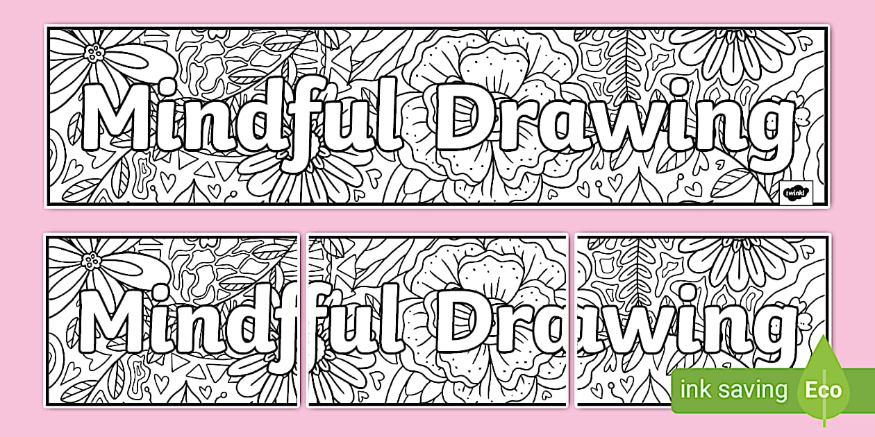 Mindful Drawing Display Banner - Twinkl - KS2 (teacher made)