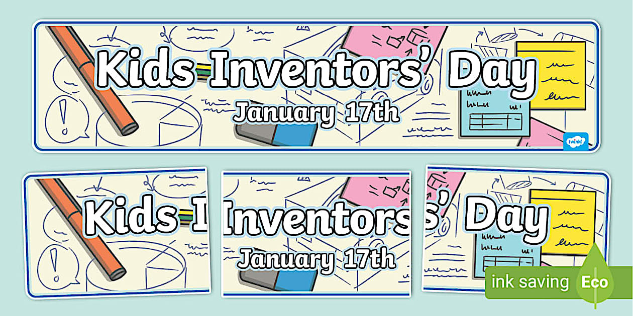 Kids Inventors’ Day Display Banner (teacher made) - Twinkl