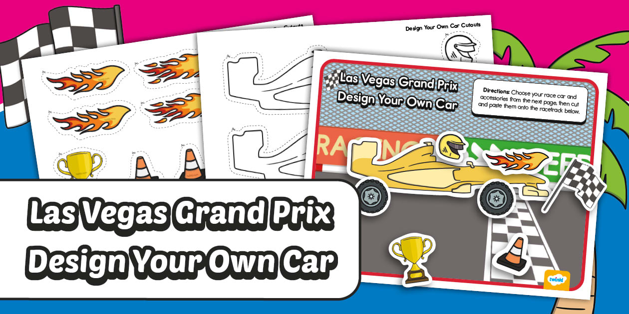 Las Vegas Grand Prix Design Your Own Car Worksheet - Twinkl