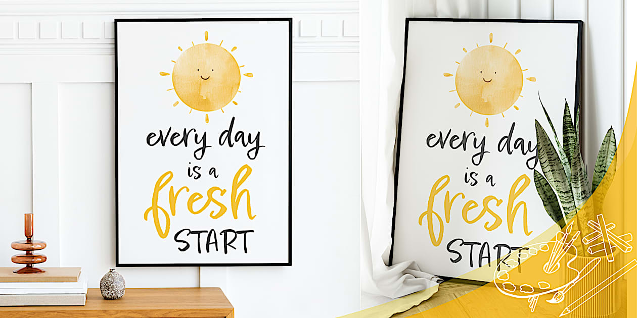 Every Day Is a Fresh Start Inspirational Poster - Twinkl