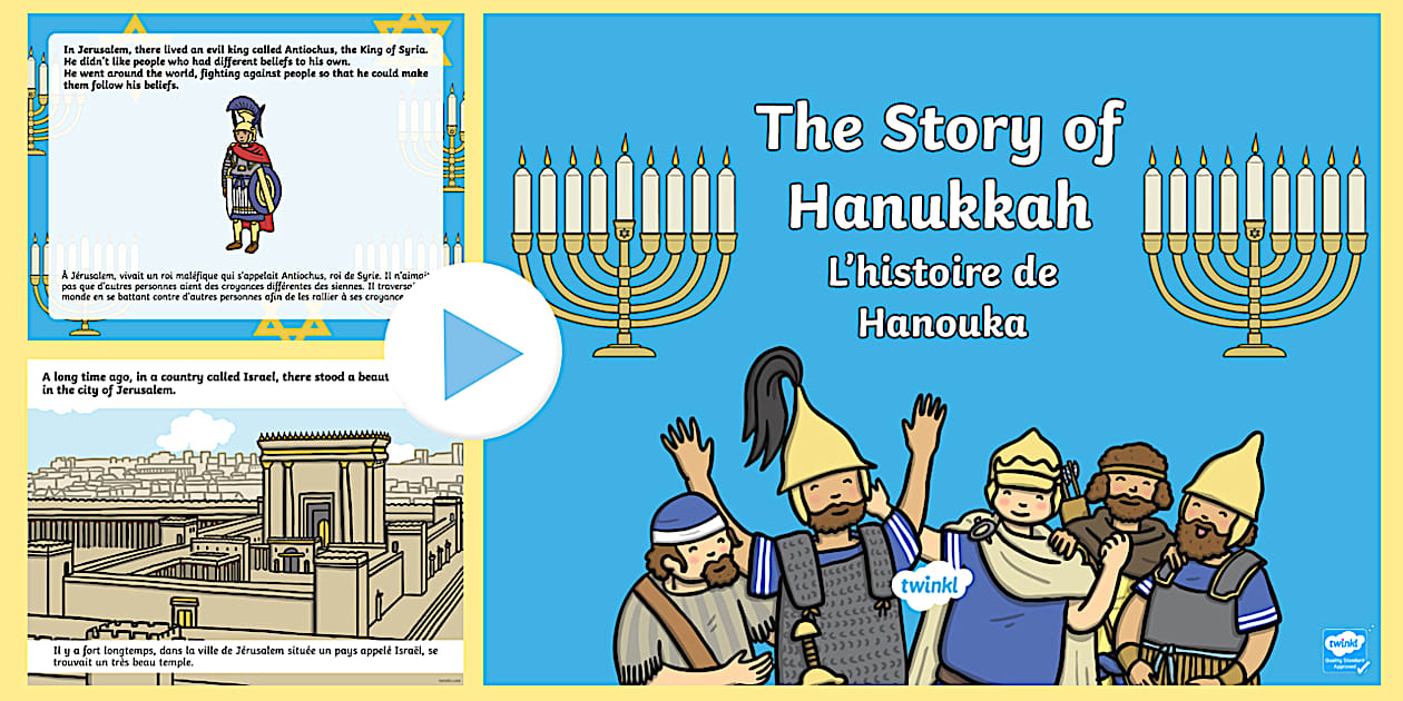 The Story of Hanukkah PowerPoint English/French - The Story of Hanukkah